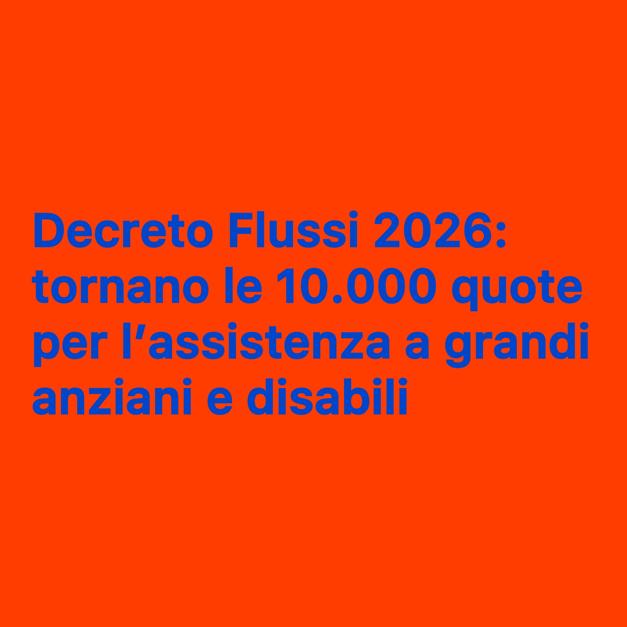 Decreto Flussi 2026: tornano le 10.000 quote per l’assistenza a grandi ...
